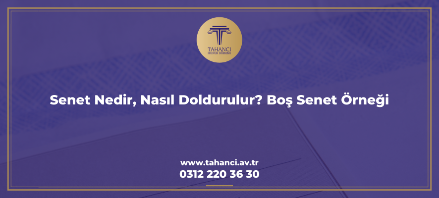 Senet Nedir, Nasıl Doldurulur? Boş Senet Örneği 2025