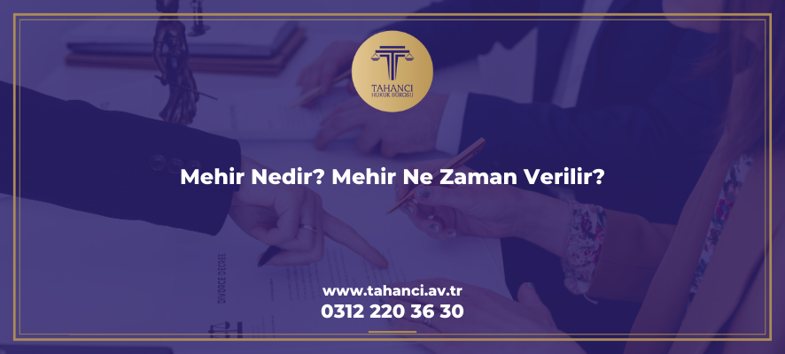 Mehir Nedir? Mehir Ne Zaman Verilir? Mehir Senedi Örneği 2025